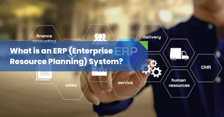 What is an ERP (Enterprise Resource Planning) System?