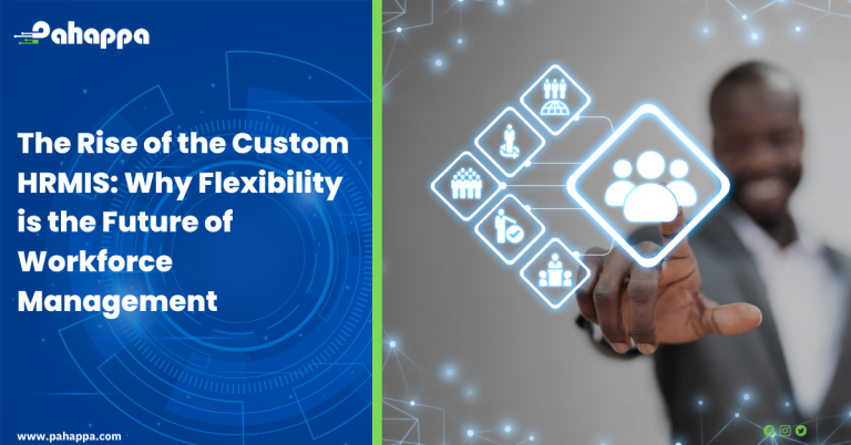 The Rise of the Custom HRMIS: Why Flexibility is the Future of ...